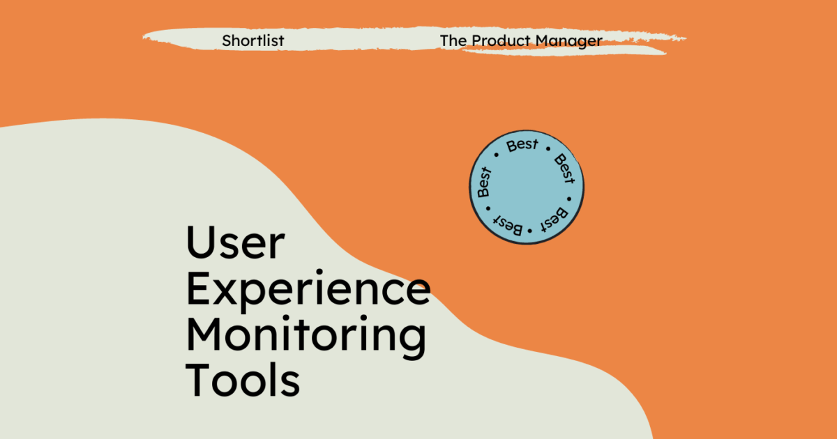 19 Best User Experience Monitoring Tools Reviewed In 2026