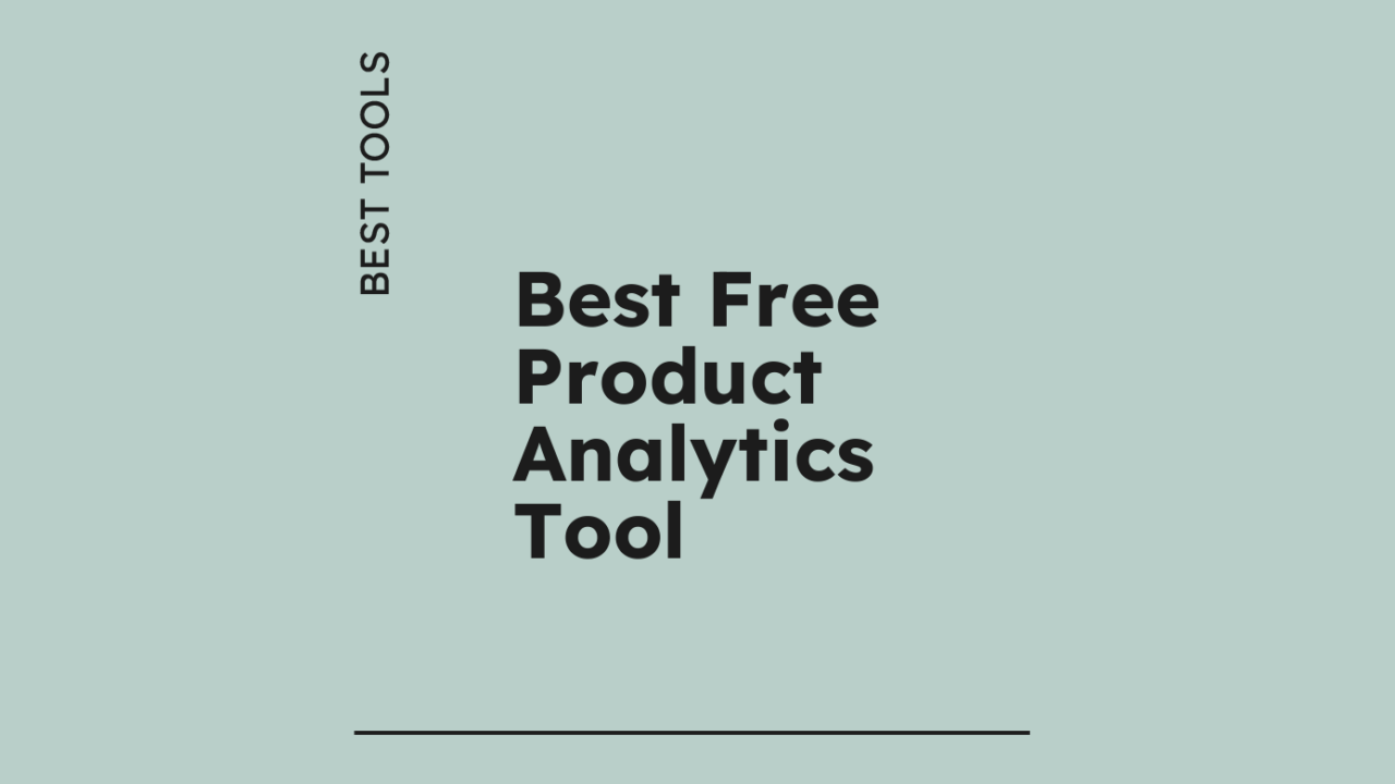 10 Best Free Product Analytics Tools of 2026