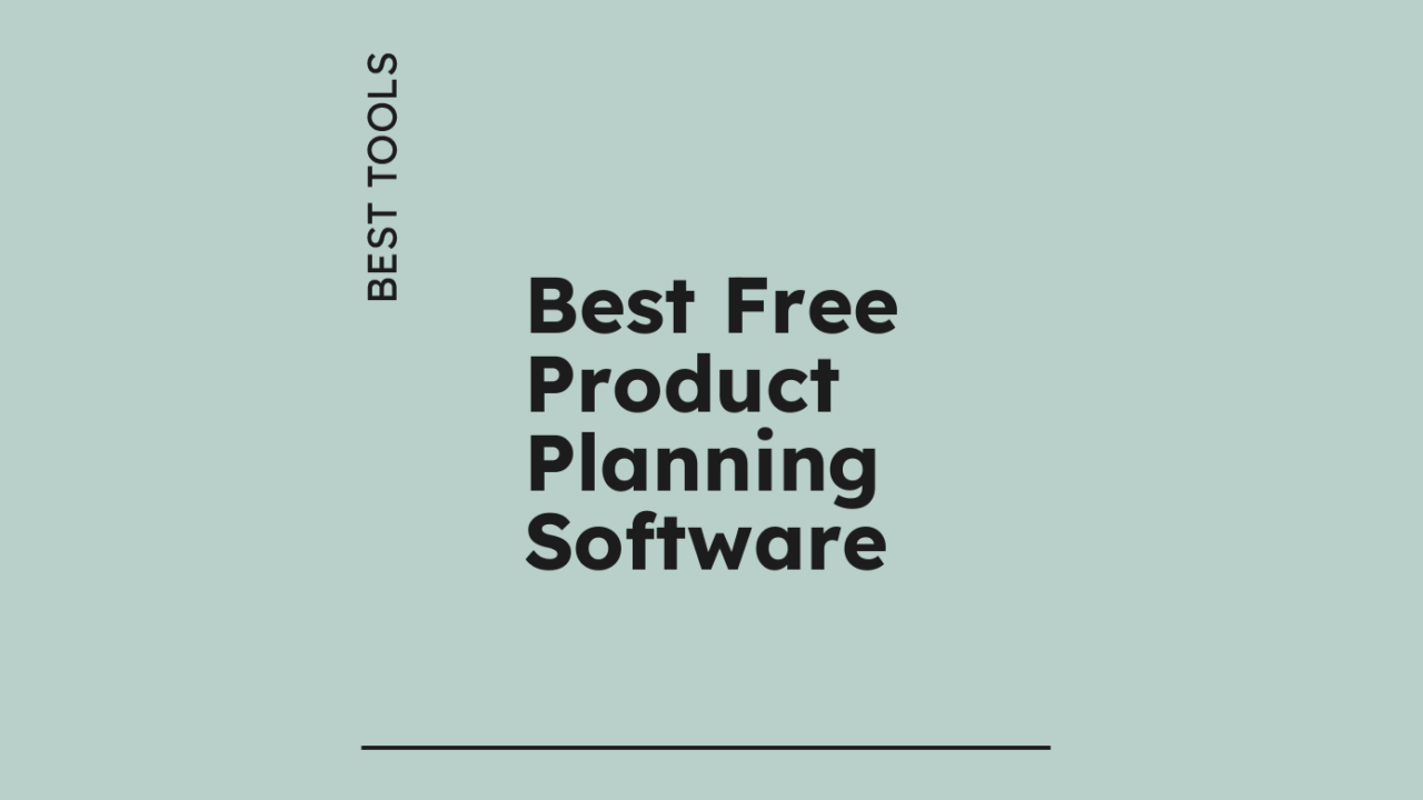 10 Best Free Product Planning Software Reviewed in 2026