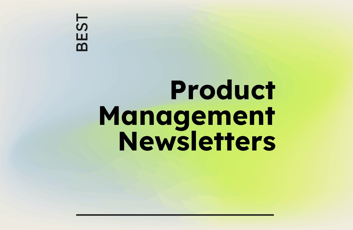 20 Product Management Newsletters To Read In 2026