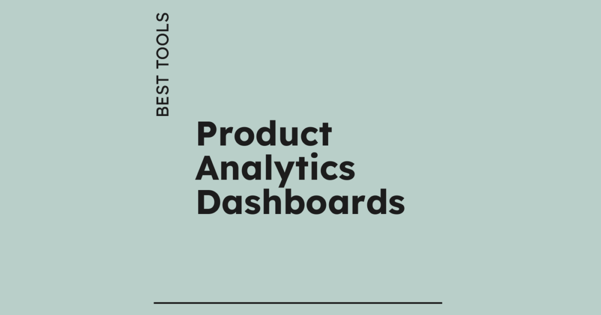 10 Best Product Analytics Dashboards of 2026