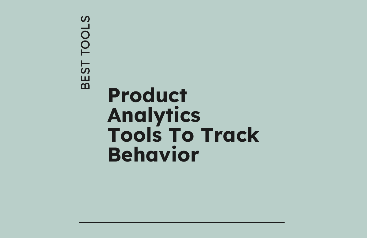 What are the best product analytics tools? 2026 Recommendations & Reviews