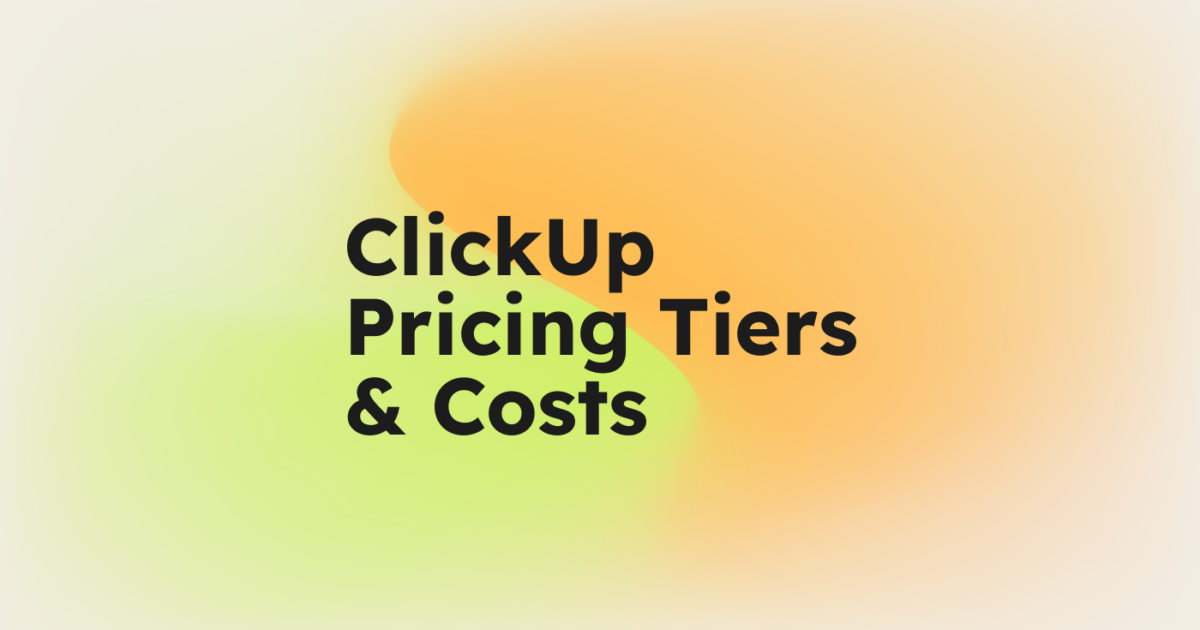 ClickUp Pricing Tiers & Costs