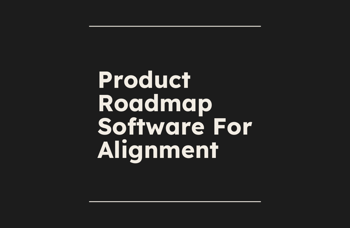 What is the best product roadmap software? 2026 Recommendations & Reviews